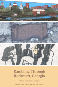A Ramble Through Rockmart, Georgia | When In Rome, Ga