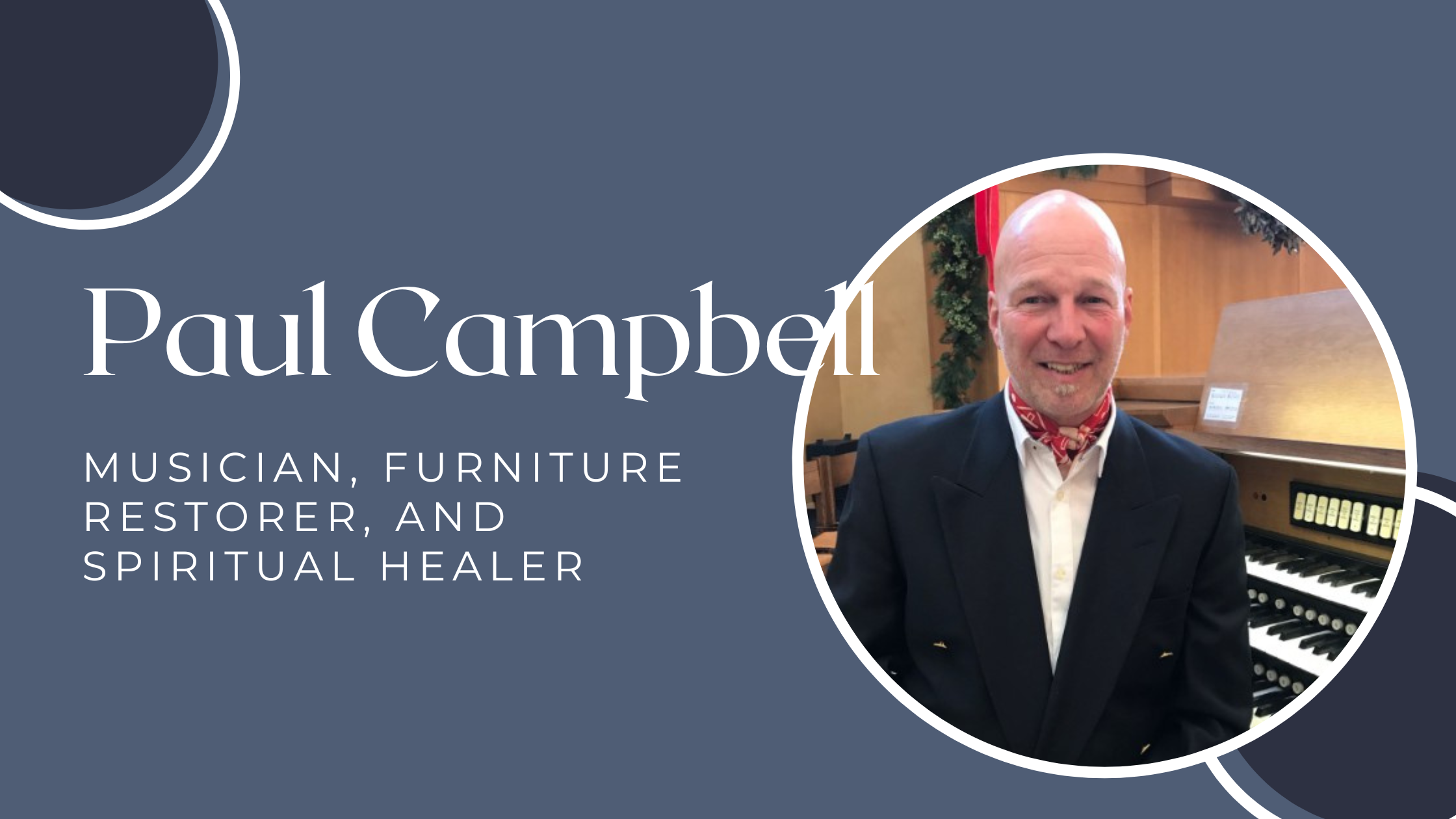Introducing Paul Campbell: A Talented Musician, And Furniture Restorer